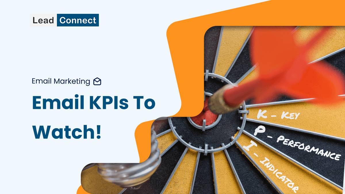 Top Email Marketing KPIs To Track For Effectiveness
